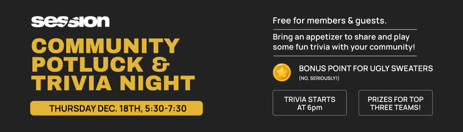 COMMUNITY POTLUCK AND TRIVIA NIGHT – Session